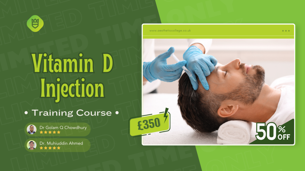 VITAMIN D INJECTION TRAINING COURSE – aestheticcollege.co.uk